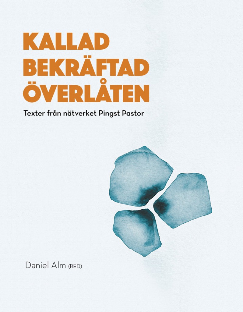Pingstpastors-boken ’Kallad Bekräftad Överlåten’ - Pastor Christian Mölk